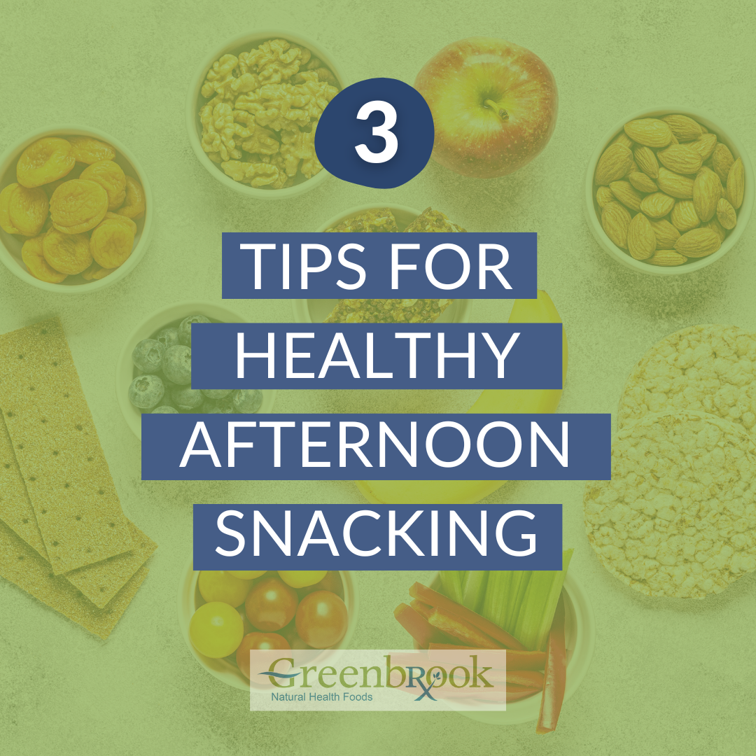Three Tips for Healthy Afternoon Snacking — GreenRX